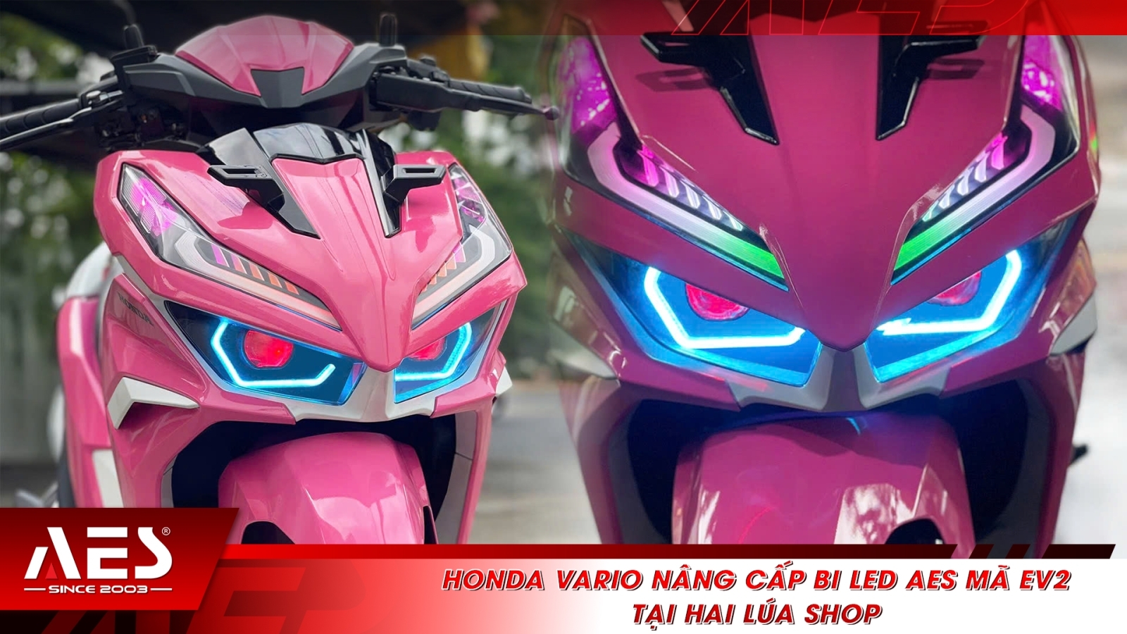 Honda Vario nâng cấp bi LED AES mã EV2 tại Hai Lúa Shop
