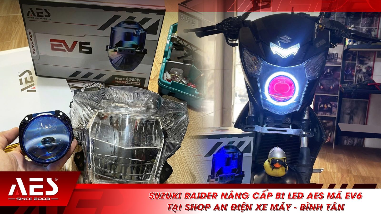 Suzuki Raider nâng cấp bi LED AES mã EV6 tại Shop An Điện Xe Máy - Bình Tân