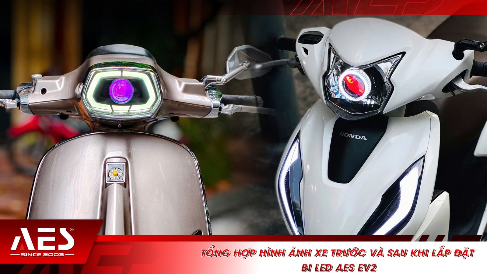 Tổng hợp hình ảnh xe trước và sau khi lắp đặt Bi LED AES EV2